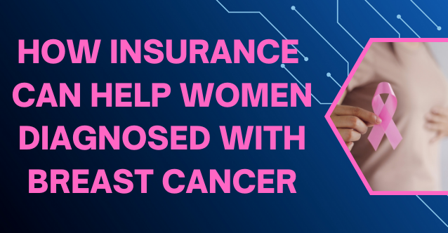 Breast Cancer Awareness Month: How Insurance Can Help Women Diagnosed ...
